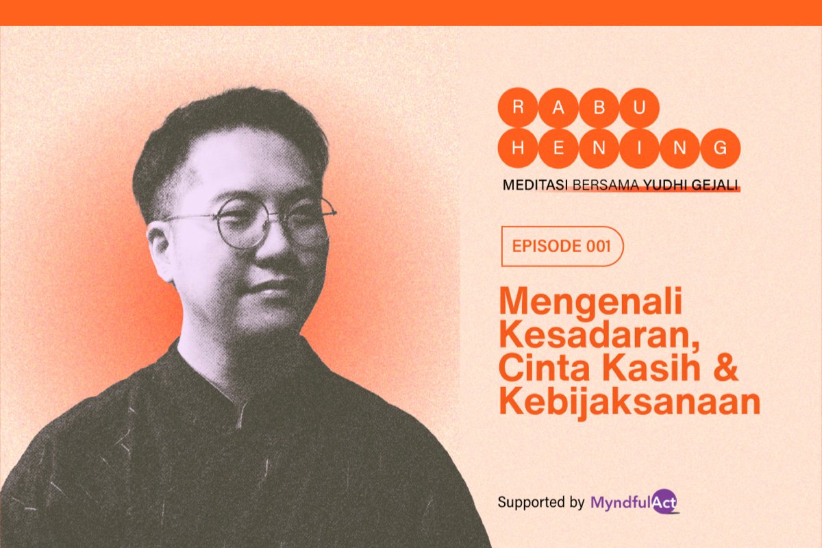 Rabu Hening Ep.1 Mengenali Kesadaran, Cinta Kasih & Kebijaksanaan ...